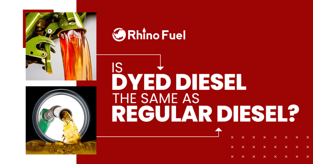 Dyed Diesel vs. Regular Diesel: Unraveling the Difference